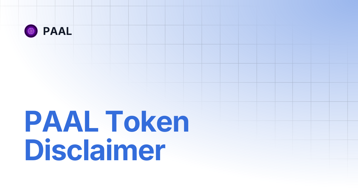 PAAL Token Disclaimer | PAAL
